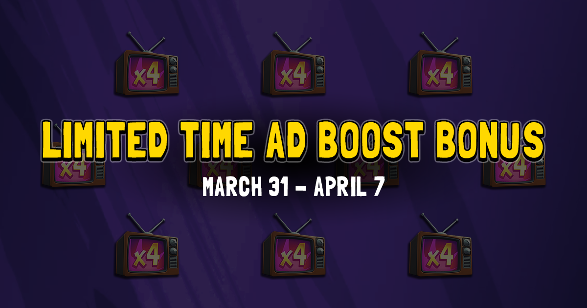 📢 Limited Time Ad Boost Bonus - March 31 through April 7 – TMNT: Mutant Madness Player Help Center